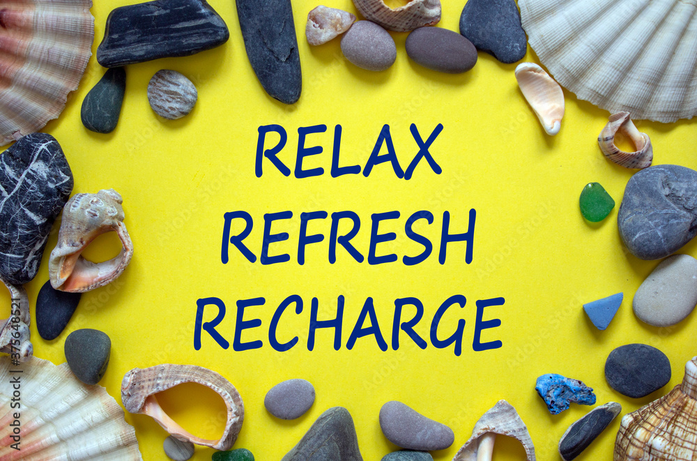 Words 'relax, refresh, recharge' on a beautiful yellow background. Sea ...