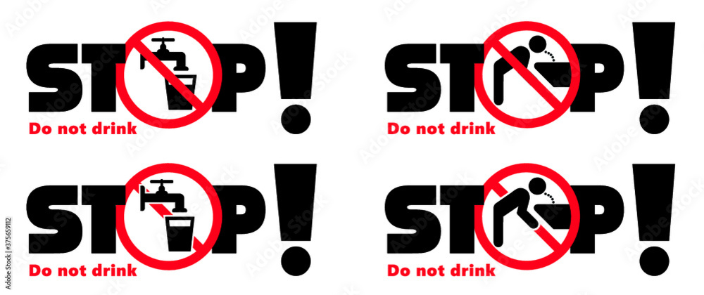 Stop, do not drink this water, faucet symbol. Not drinking bacteria ...