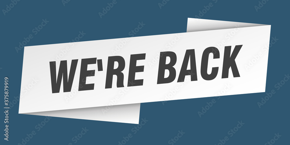 we're back banner template. ribbon label sign. sticker Stock Vector ...