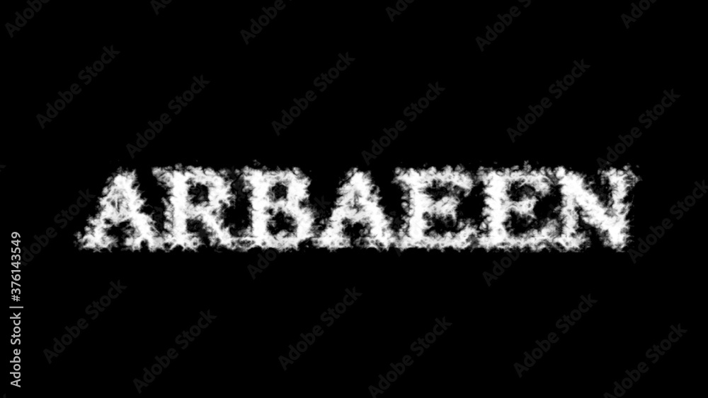 Arbaeen cloud text effect black isolated background. animated text ...