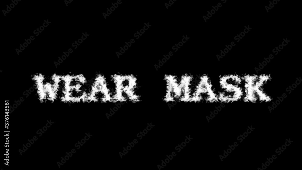 Wear Mask cloud text effect black isolated background. animated text ...