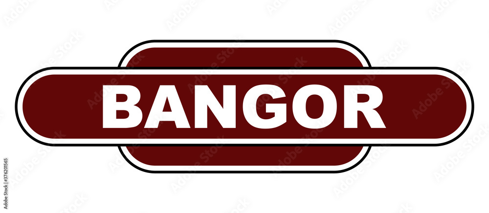 Old Fashioned Bangor Station Name Sign Stock Vector | Adobe Stock