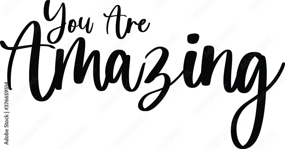 You Are Amazing Typography/Calligraphy Black Color Text On White ...