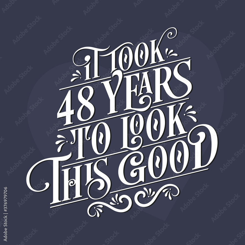 It took 48 years to look this good - 48th Birthday and 48th Anniversary ...