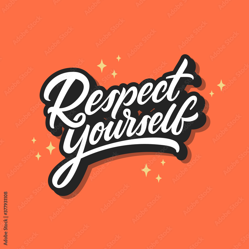 Respect Yourself vector hand lettering. Modern calligraphy design ...