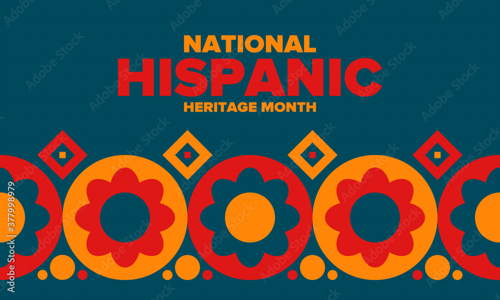 National Hispanic Heritage Month in September and October. Hispanic and ...