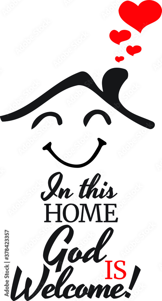 In This Home God is Welcome, vector, wording design, lettering, T-shirt ...