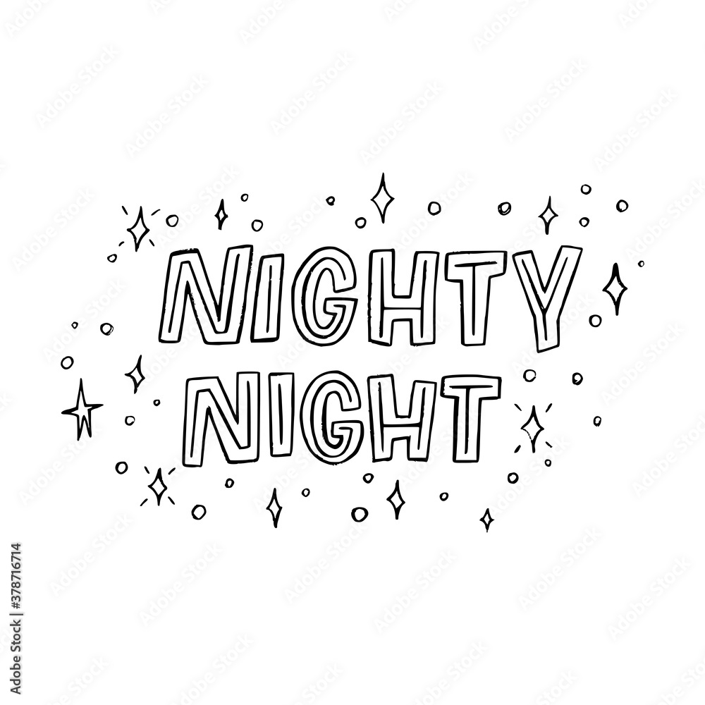 Cute lettering phrase Nighty Night by black letters with sketched stars ...