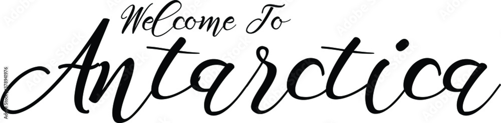 Welcome To Antarctica Handwritten Font Calligraphy Black Color Text on ...