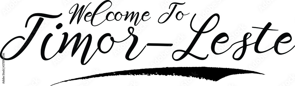Welcome To Timor-Leste Handwritten Font Calligraphy Black Color Text on ...