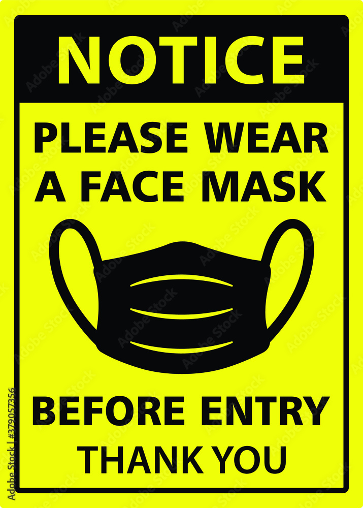 Please wear a mask before entry sign. Wear a face mask sign with yellow ...