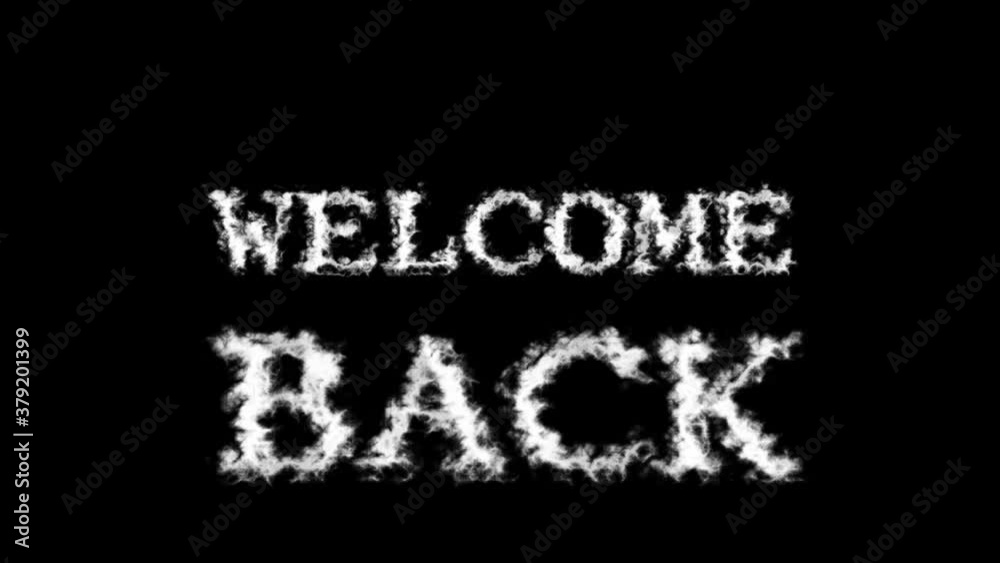 Welcome Back cloud text effect black isolated background. animated text ...