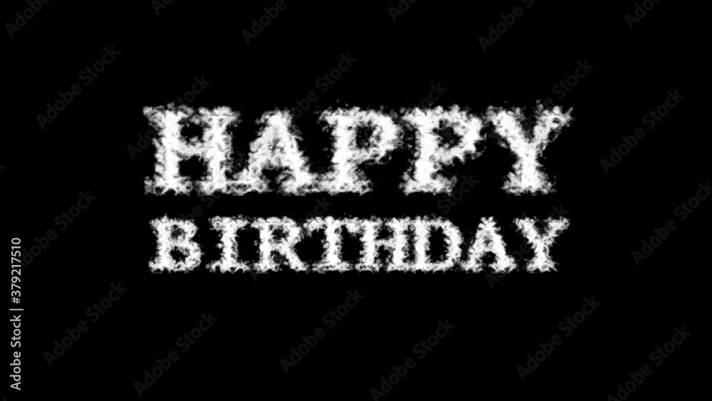 Happy Birthday cloud text effect black isolated background. animated ...