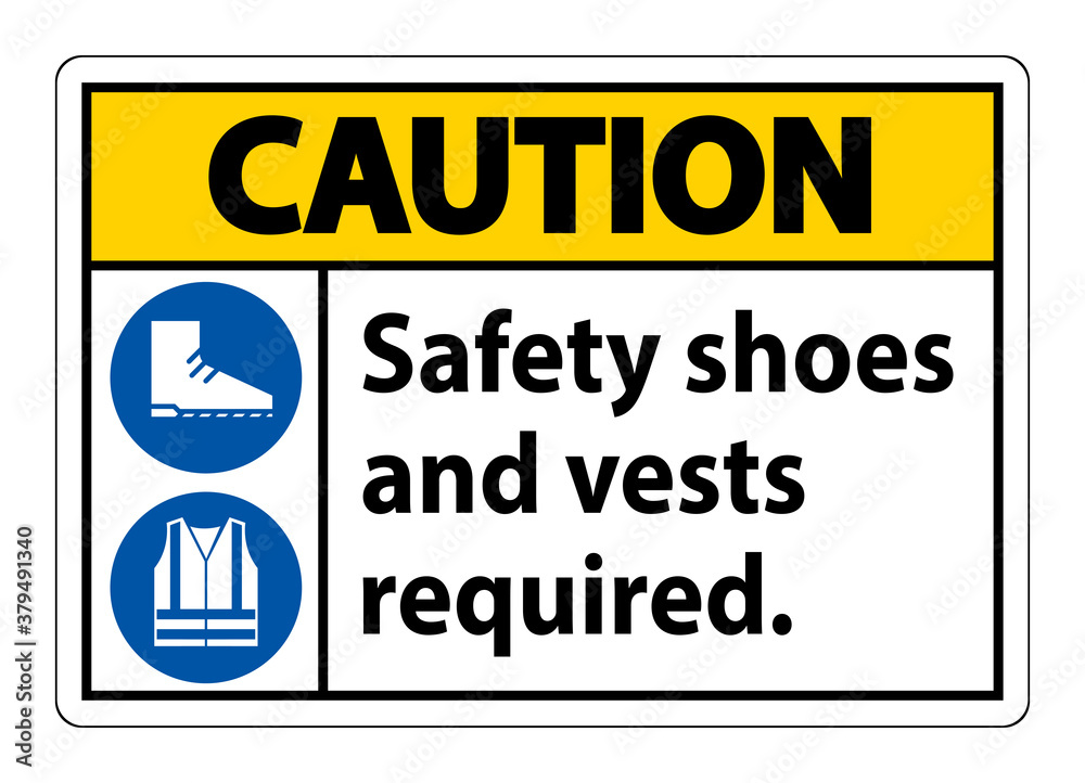 Caution Sign Safety Shoes And Vest Required With PPE Symbols on white ...