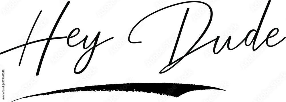 Hey Dude Typography Black Color Text on White Background Stock Vector ...