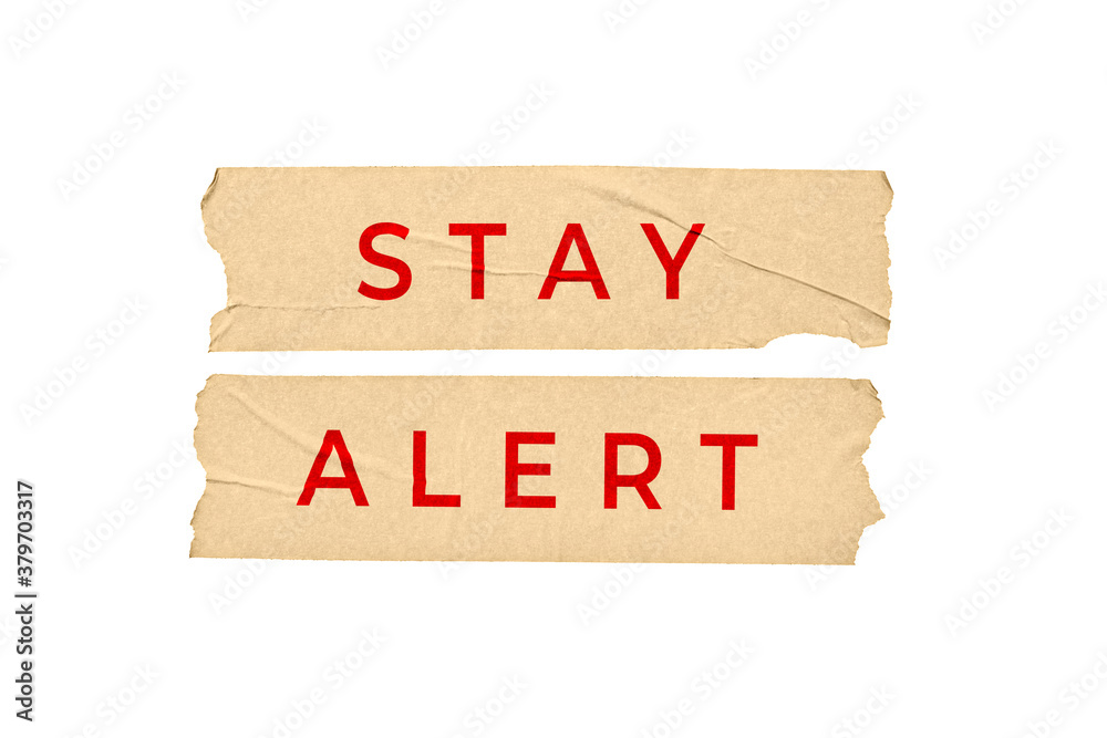 Stay alert concept. Tape stickers with text isolated on white ...