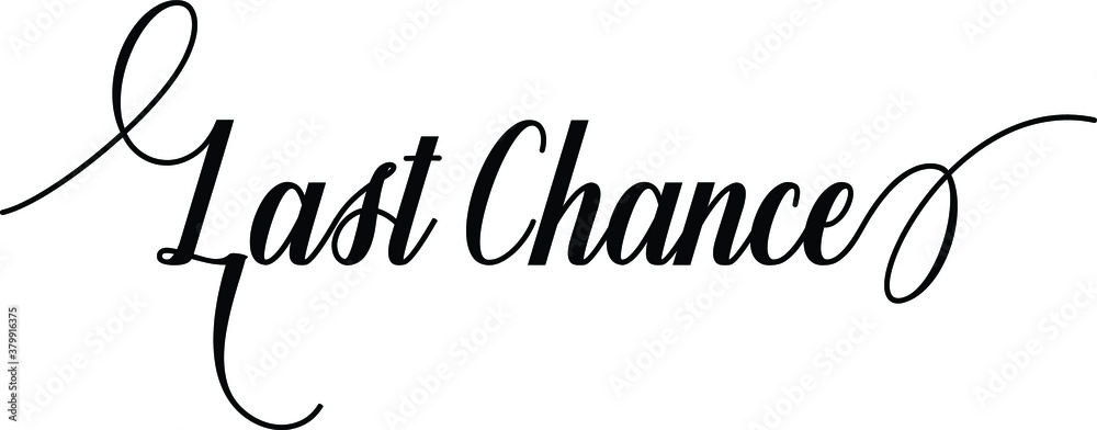 Last Chance Script Cursive Calligraphy Typography Black text lettering ...