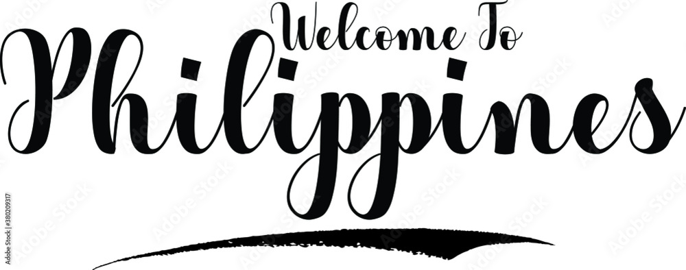 Welcome To Philippines Handwritten Calligraphy White Color Text On ...