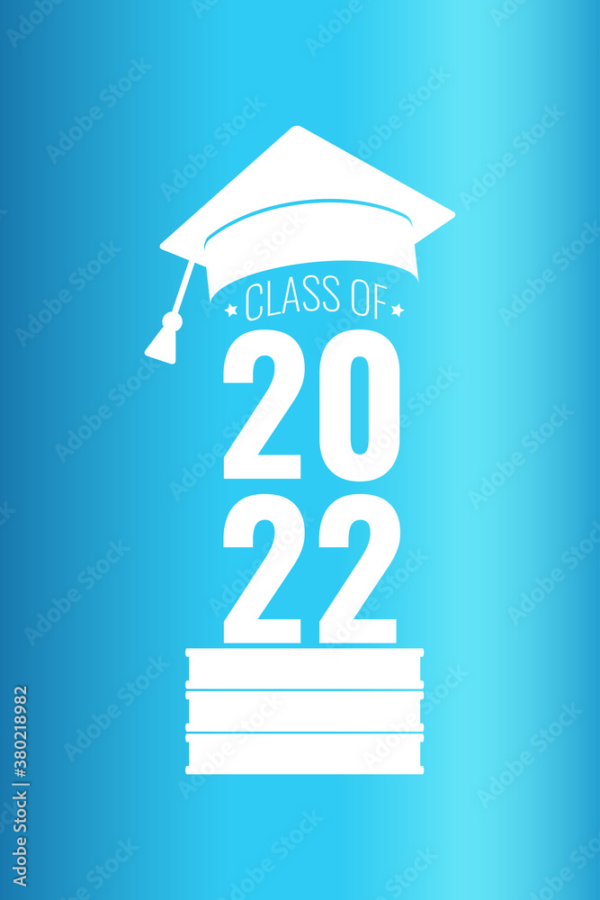 Class of 2022 on top book. White number, education academic cap on blue ...