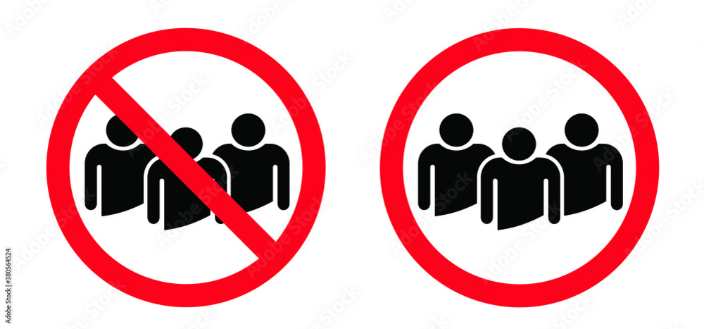 No crowd. Prohibition sign. Public access restriction. Social ...