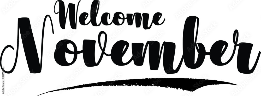 Welcome November. Bold Calligraphy Black Color Text On White Background ...