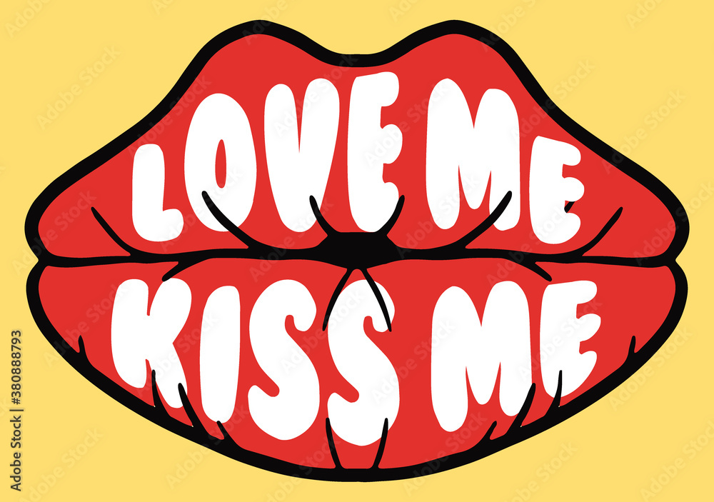 Lips Illustrations with Love Me Kiss Me Slogan Artwork for Apparel and ...