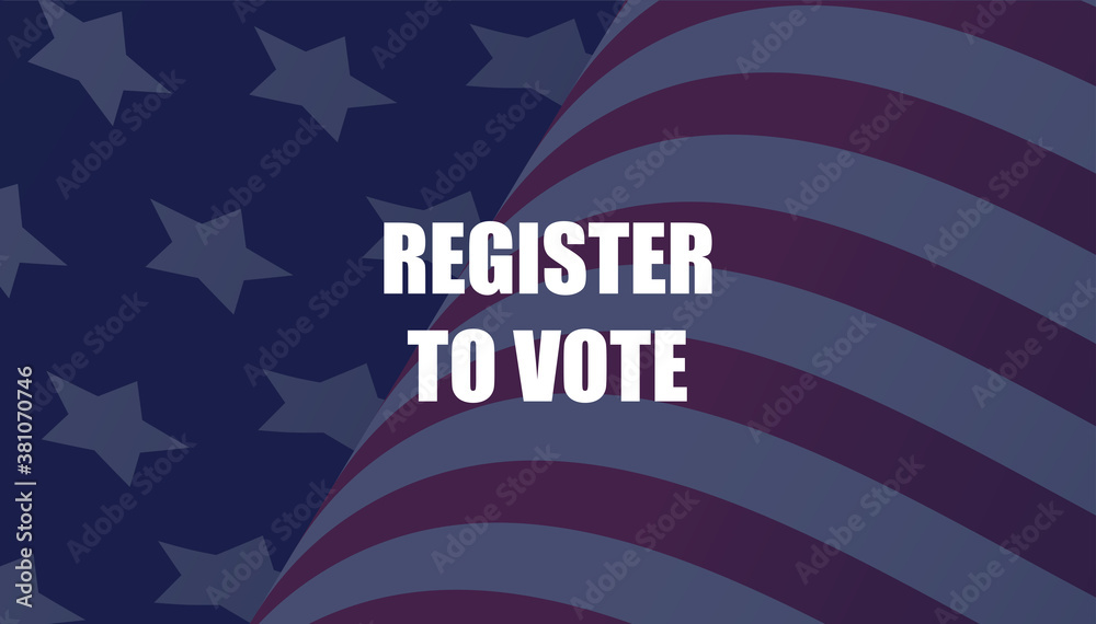 Vector illustration with a message Register to vote for upcoming ...