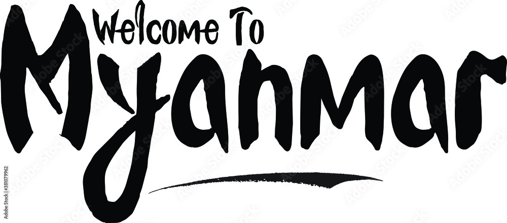 Welcome To Myanmar Country Name Bold Handwritten Calligraphy Black ...