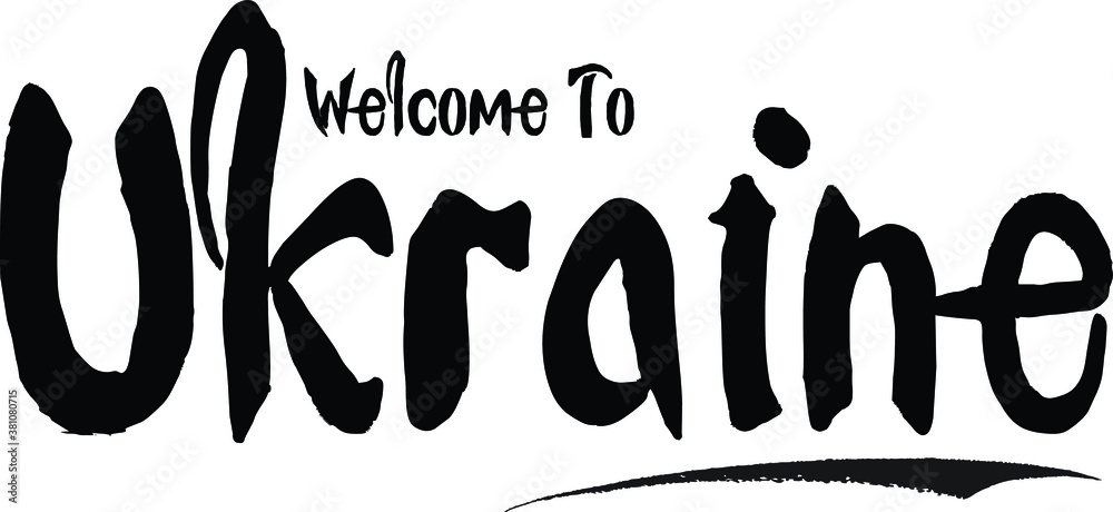 Welcome To Ukraine Country Name Bold Handwritten Calligraphy Black ...