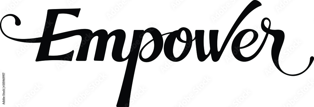 Empower - custom calligraphy text Stock Vector | Adobe Stock