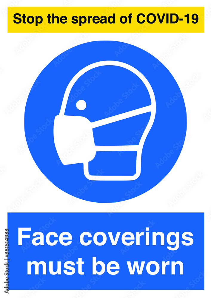 Face covering mask notice sign. Stop the spread of covid-19 warning ...