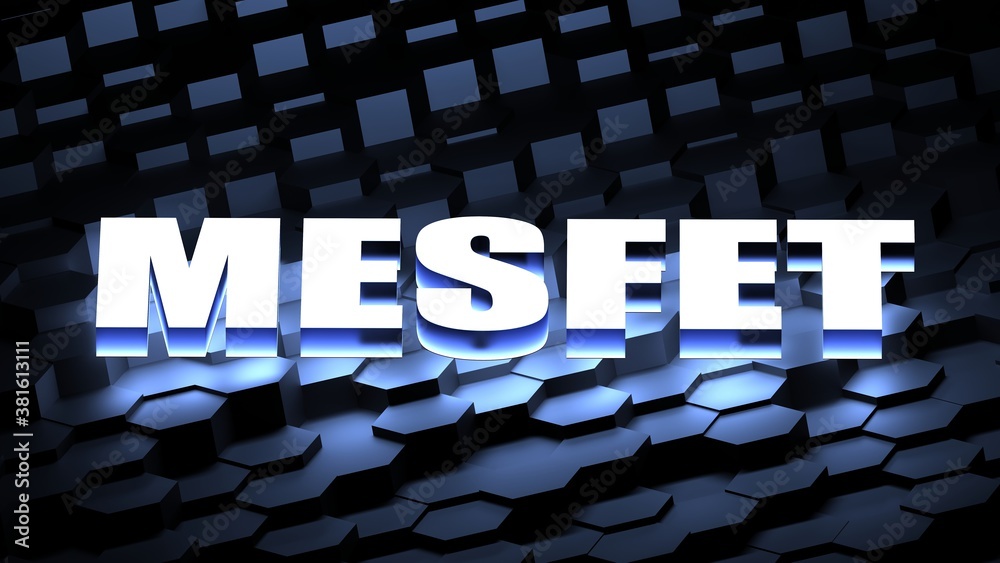 MESFET acronym (Metal–semiconductor field-effect transistor) Stock ...