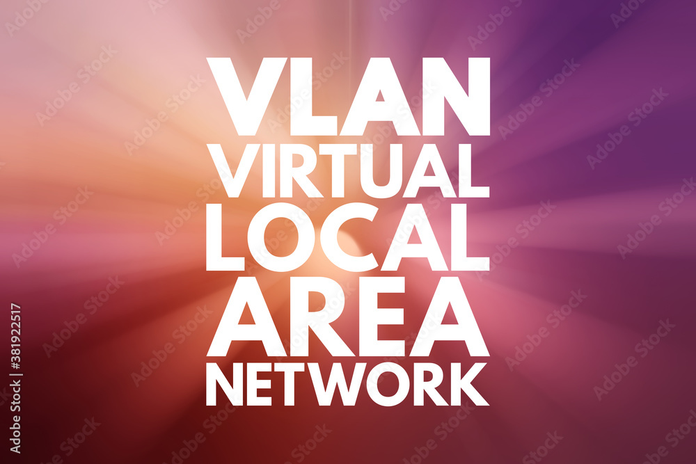 VLAN - Virtual Local Area Network acronym, technology concept ...