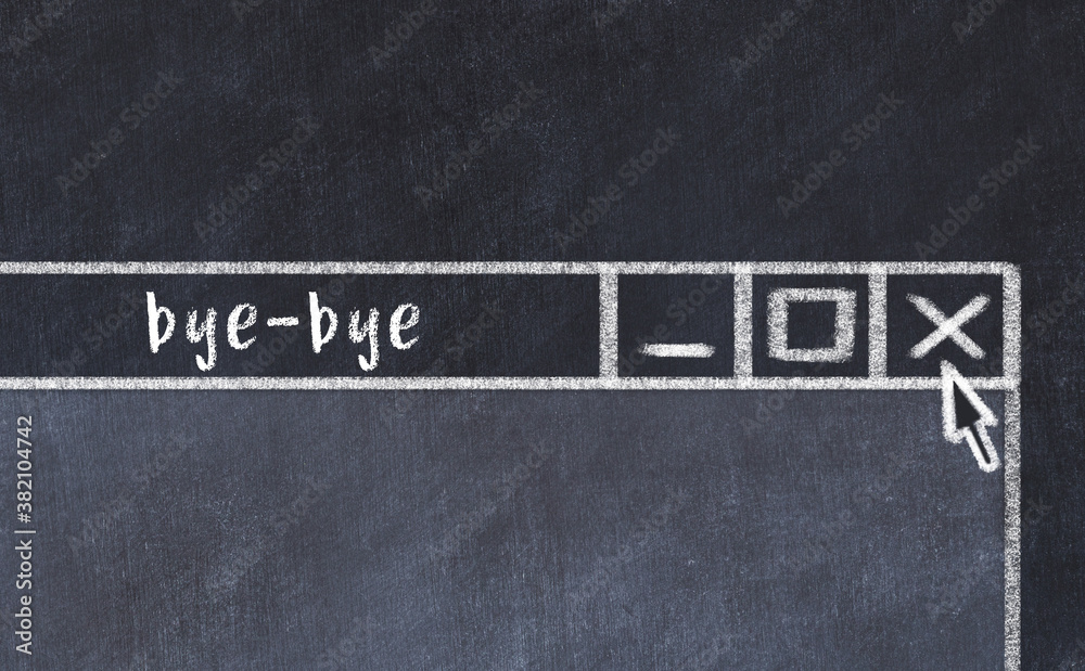 Chalk drawig of browser window with inscription bye-bye Stock ...