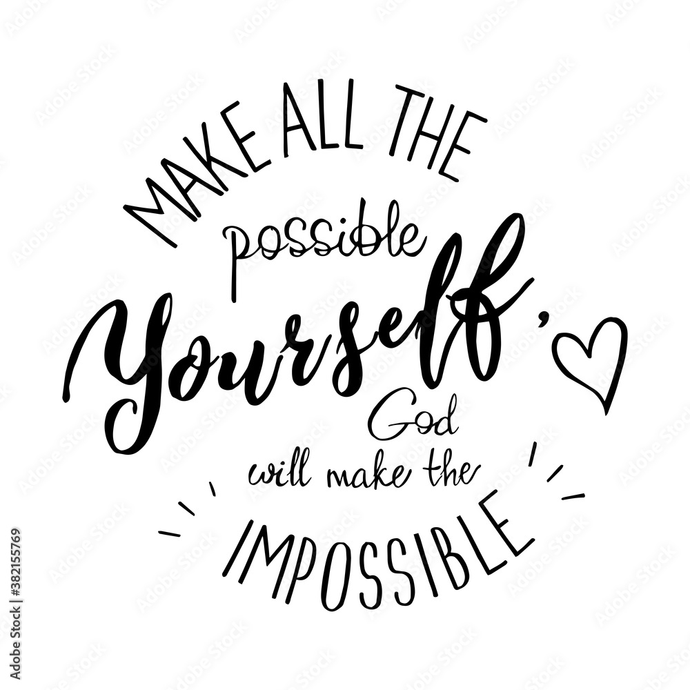 Motivational quote on possibilities and God, phrase text handwritten ...