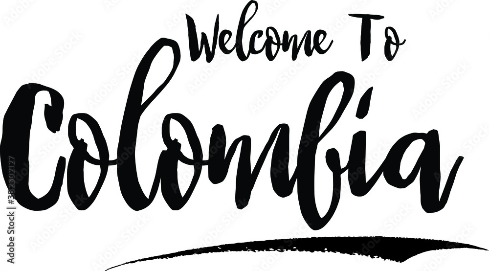Welcome To Colombia Country Name Bold Handwritten Calligraphy Black ...