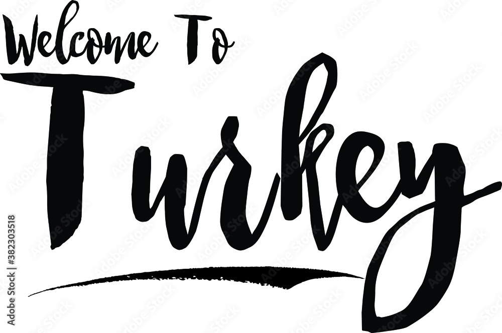 Welcome To Turkey Country Name Bold Handwritten Calligraphy Black Color ...