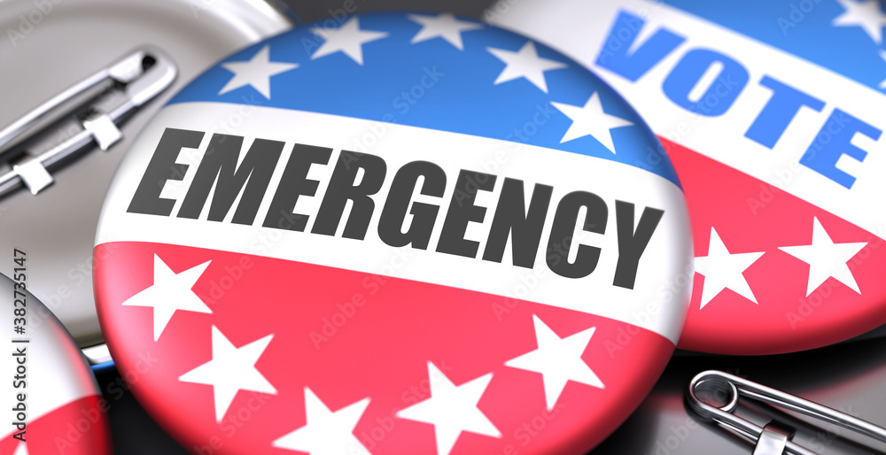 Emergency and elections in the USA, pictured as pin-back buttons with ...