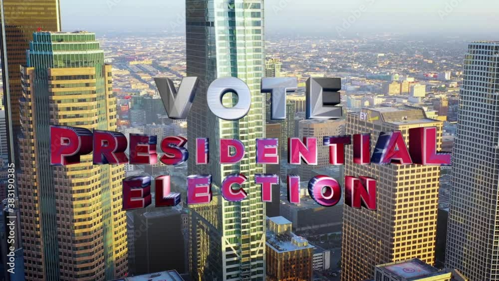 Go vote in the USA Presidential Election text on high rise and ...