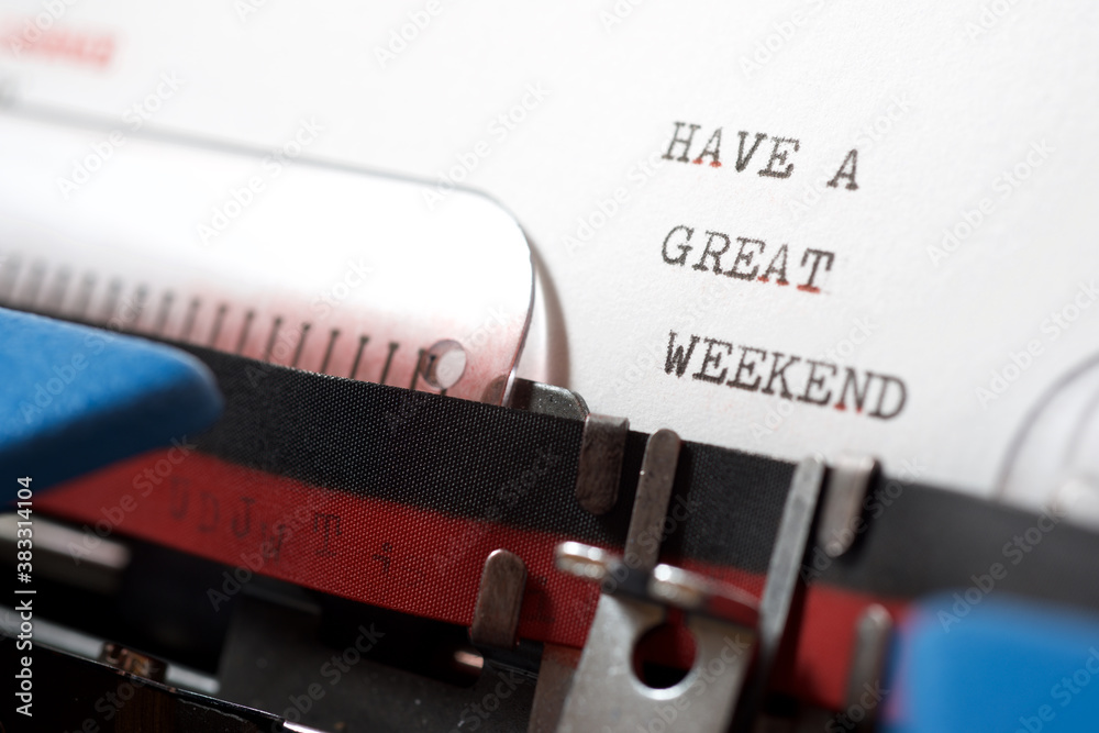 Have a great weekend phrase Stock Photo | Adobe Stock