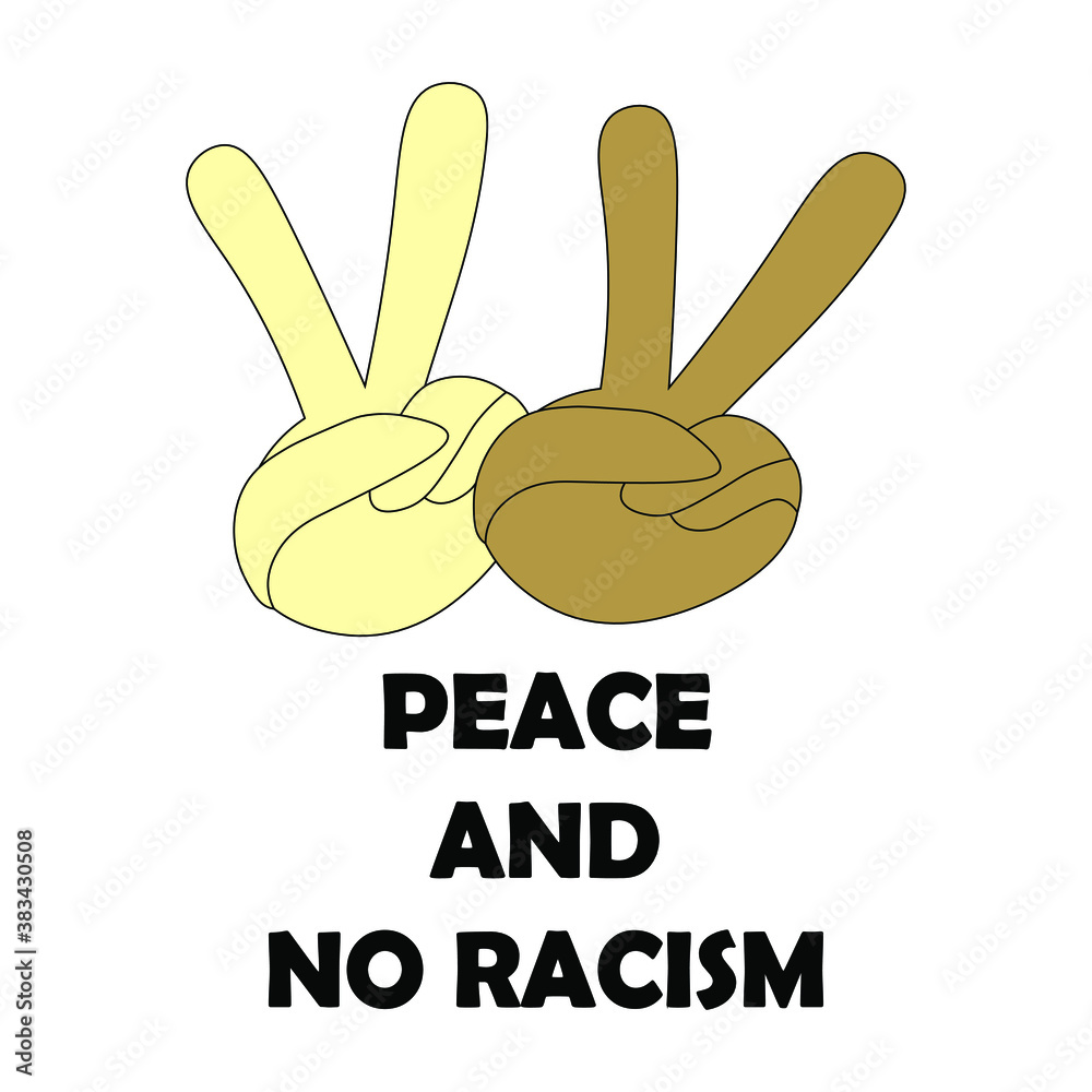 Two hand palm with peace sign with word peace and no racism. Vector ...
