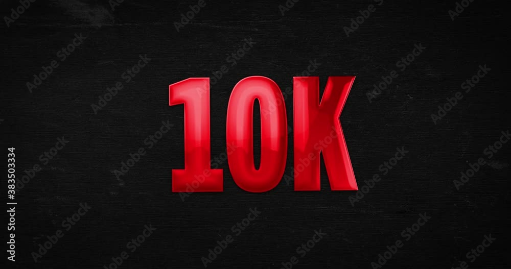 10K, 10000. Glossy red word is zoomed into focus. Text intro/opener on ...
