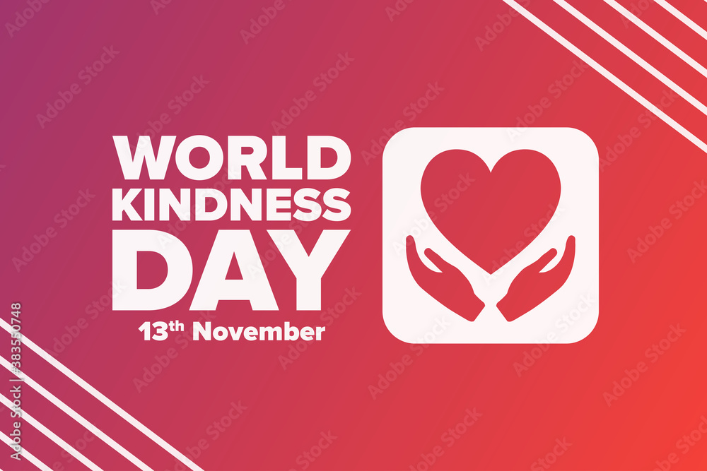 World Kindness Day. November 13. Holiday concept. Template for ...