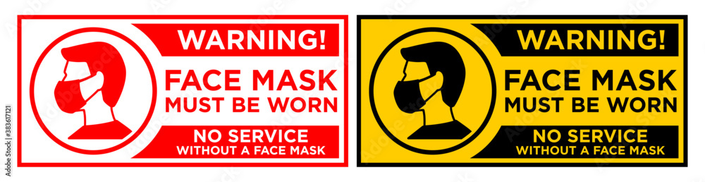 Warning sign Face mask must be worn before entering.No service without ...