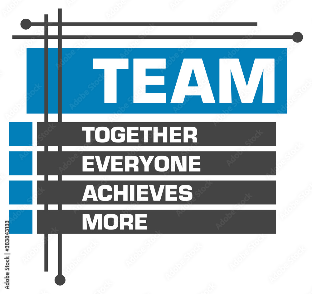 TEAM - Together Everyone Achieves More Blue Grey Boxes Top Bottom ...