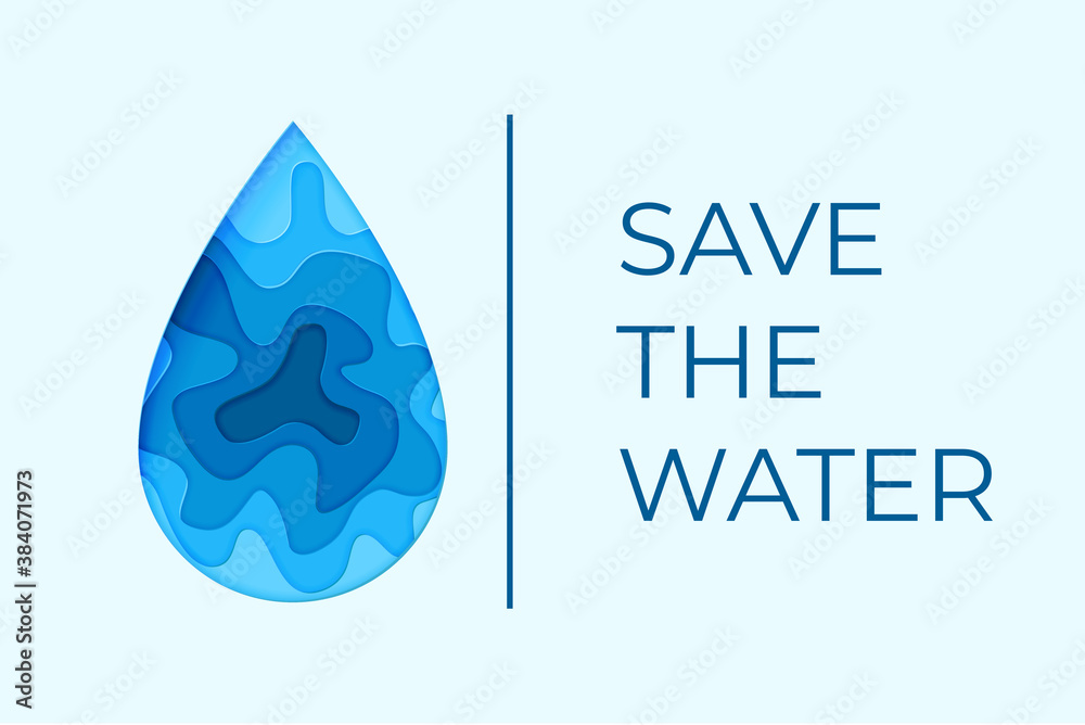 Save the Water. Paper art concept.The celebration dedicated to help ...