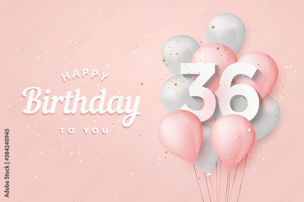 Happy 36th birthday balloons greeting card background. 36 years ...