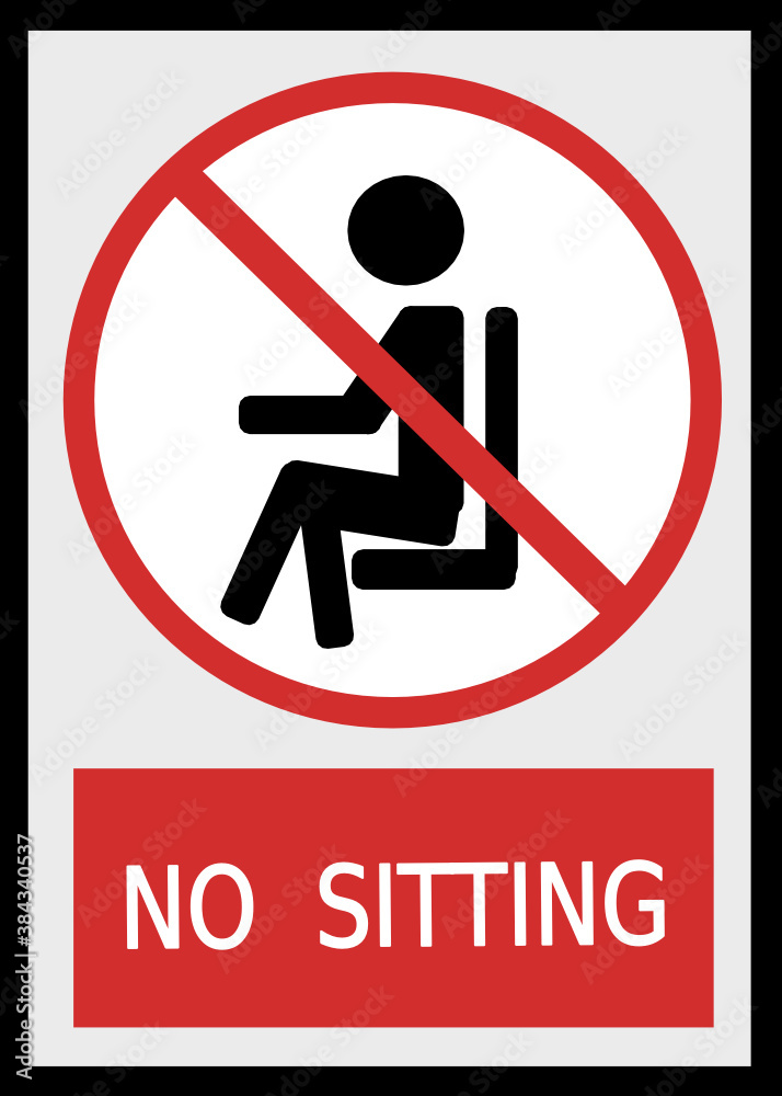 No Sitting. Do not sit on surface, prohibition sign. Maintain social ...