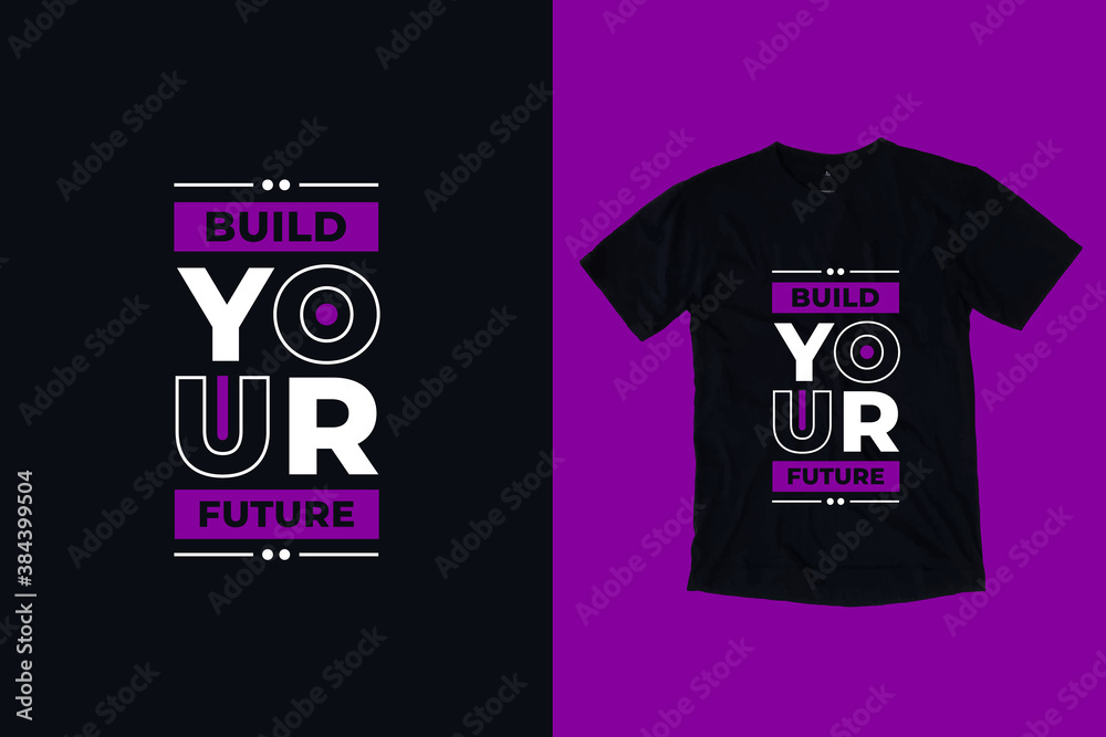 Build your future modern typography lettering inspirational and ...