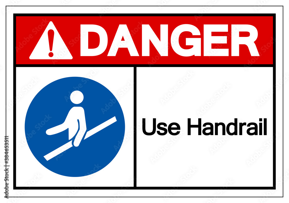 Danger Use Handrail Symbol Sign,Vector Illustration, Isolated On White ...